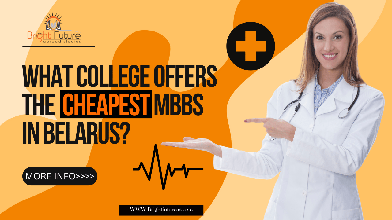 What College Offers The Cheapest MBBS In Belarus? | BFAS