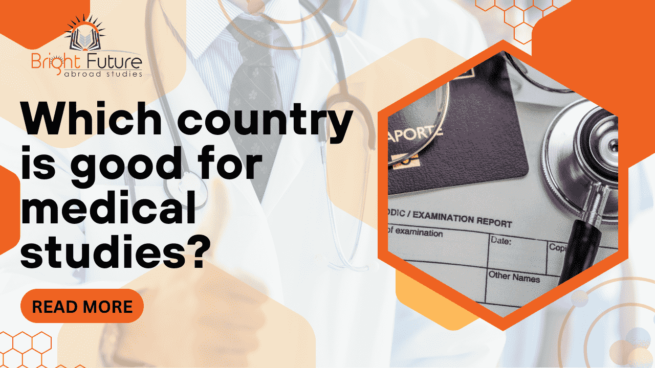 Which Country Is Good For Medical Studies? | BFAS